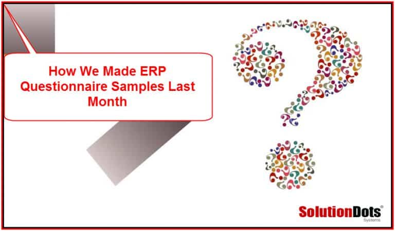How We Made ERP Questionnaire Samples Last Month