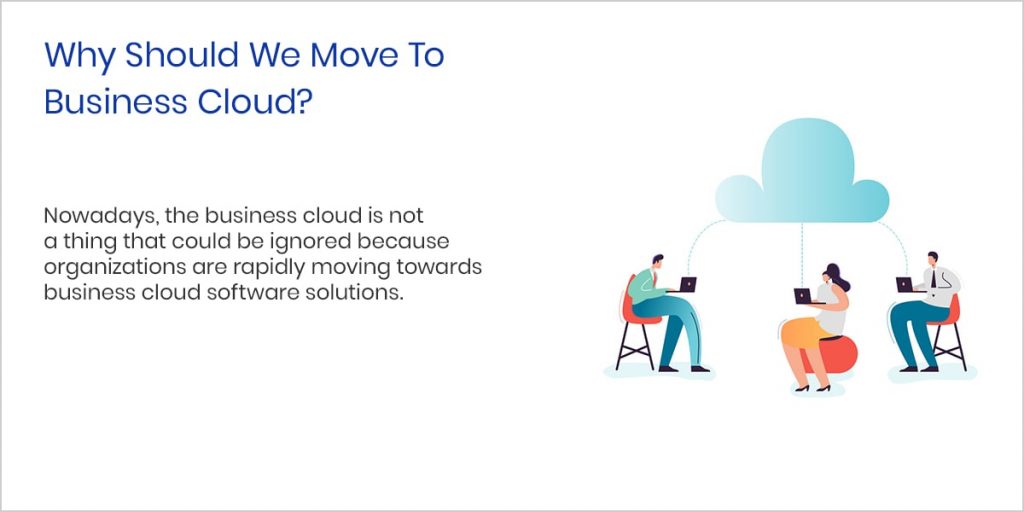 Why Should We Move To Business Cloud?