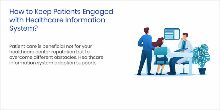 How to Keep Patients Engaged with Healthcare Information System?