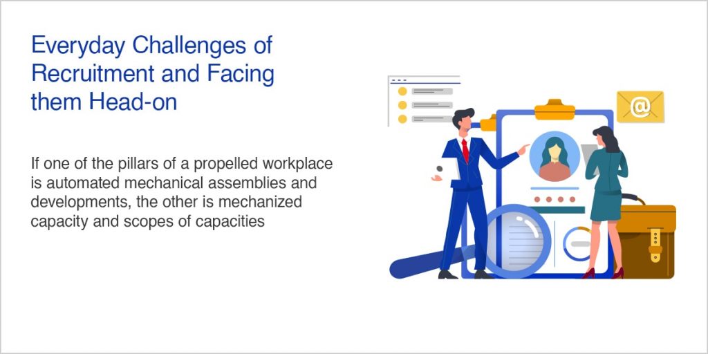 Everyday Challenges of Recruitment and Facing them Head On