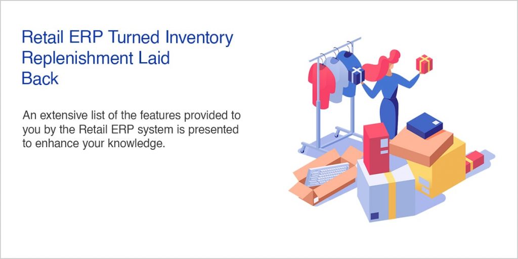 Retail ERP Turned Inventory Replenishment Laid Back